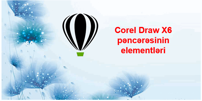 Corel Draw pəncərəsinin elementləri — videodərs